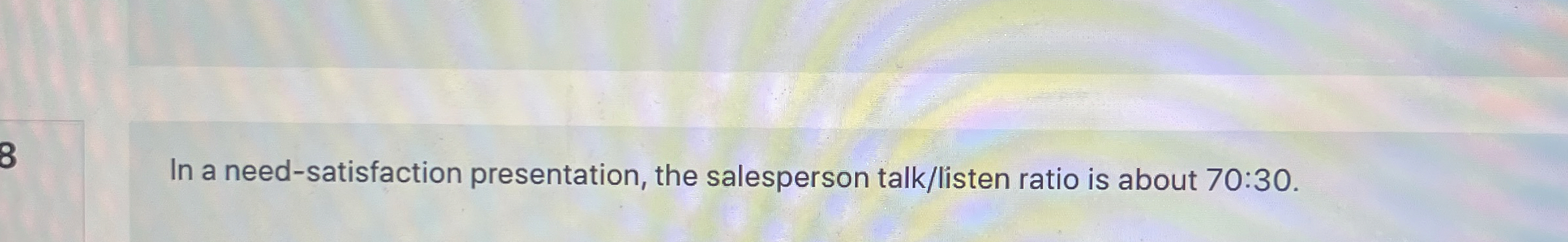 Solved 8In a need-satisfaction presentation, the salesperson | Chegg.com