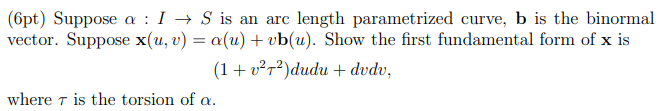 Solved Suppose α:I→S ﻿is an arc length parametrized curve, b | Chegg.com