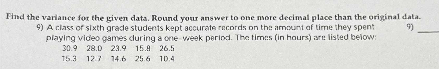 Solved Find the variance for the given data. Round your | Chegg.com