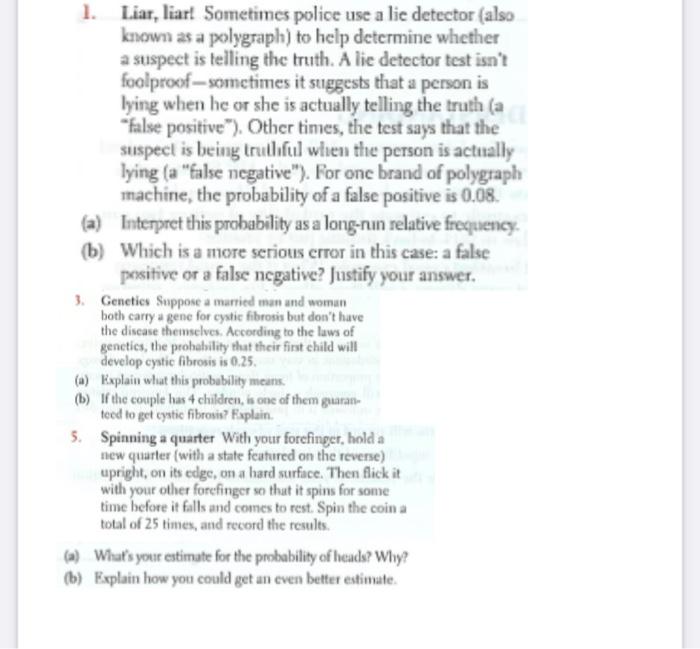 Solved 1. Liar, liar! Sometimes police use a lie detector | Chegg.com