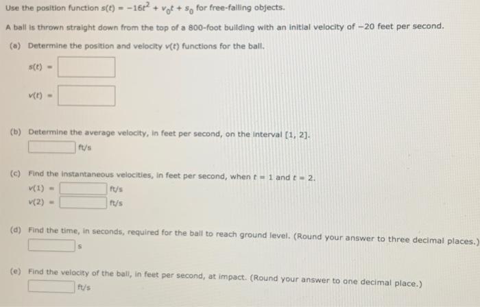 Solved Use The Position Function S T −16t2 V0t S0 For