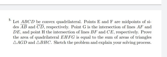Solved 5. Let ABCD be convex quadrilateral. Points E and F | Chegg.com