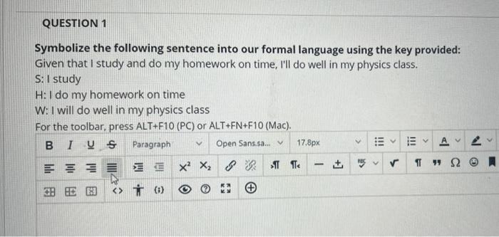 Solved Symbolize the following sentence into our formal | Chegg.com