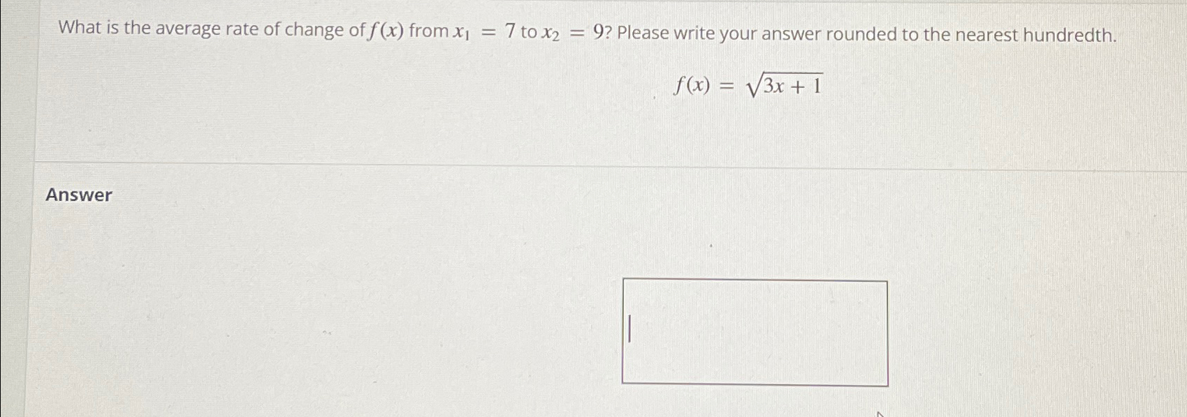 Solved What is the average rate of change of f(x) ﻿from x1=7 | Chegg.com