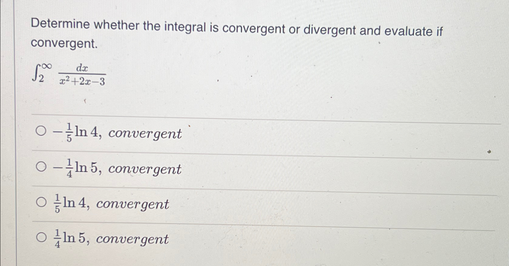 Solved Determine whether the integral is convergent or | Chegg.com