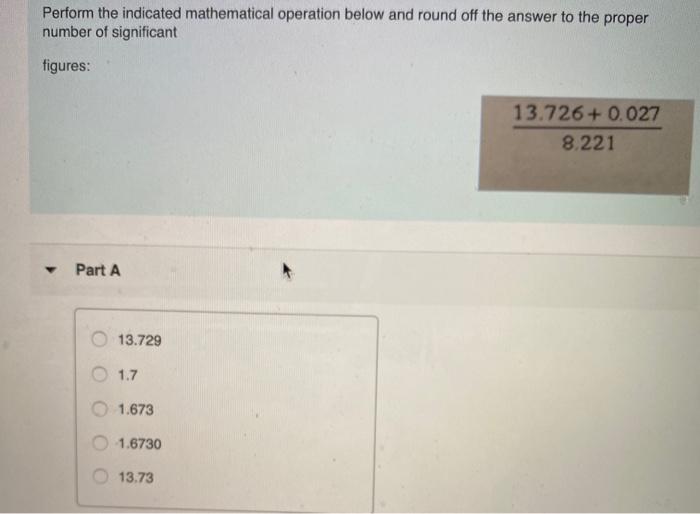 Solved Perform the indicated mathematical operation below | Chegg.com