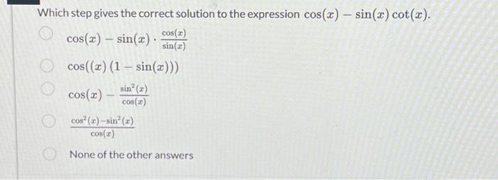 Solved Which step gives the correct solution to the | Chegg.com