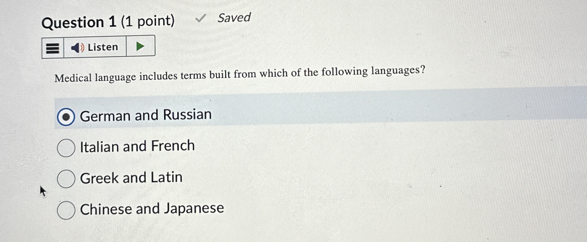 Solved Question 1 (1 ﻿point) ﻿Saved Medical language | Chegg.com
