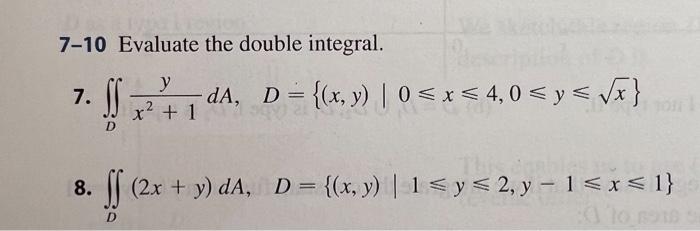 Solved 7-10 Evaluate the double integral. y 7. ²1A, SS -dA, | Chegg.com