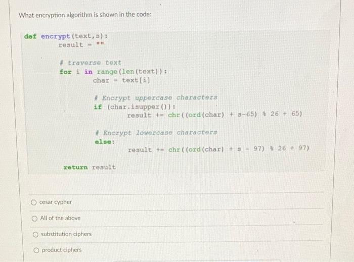 Solved That encryption algorithm is shown in the code: cesar | Chegg.com