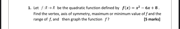 Solved 1. Let f:R+R be the quadratic function defined by | Chegg.com