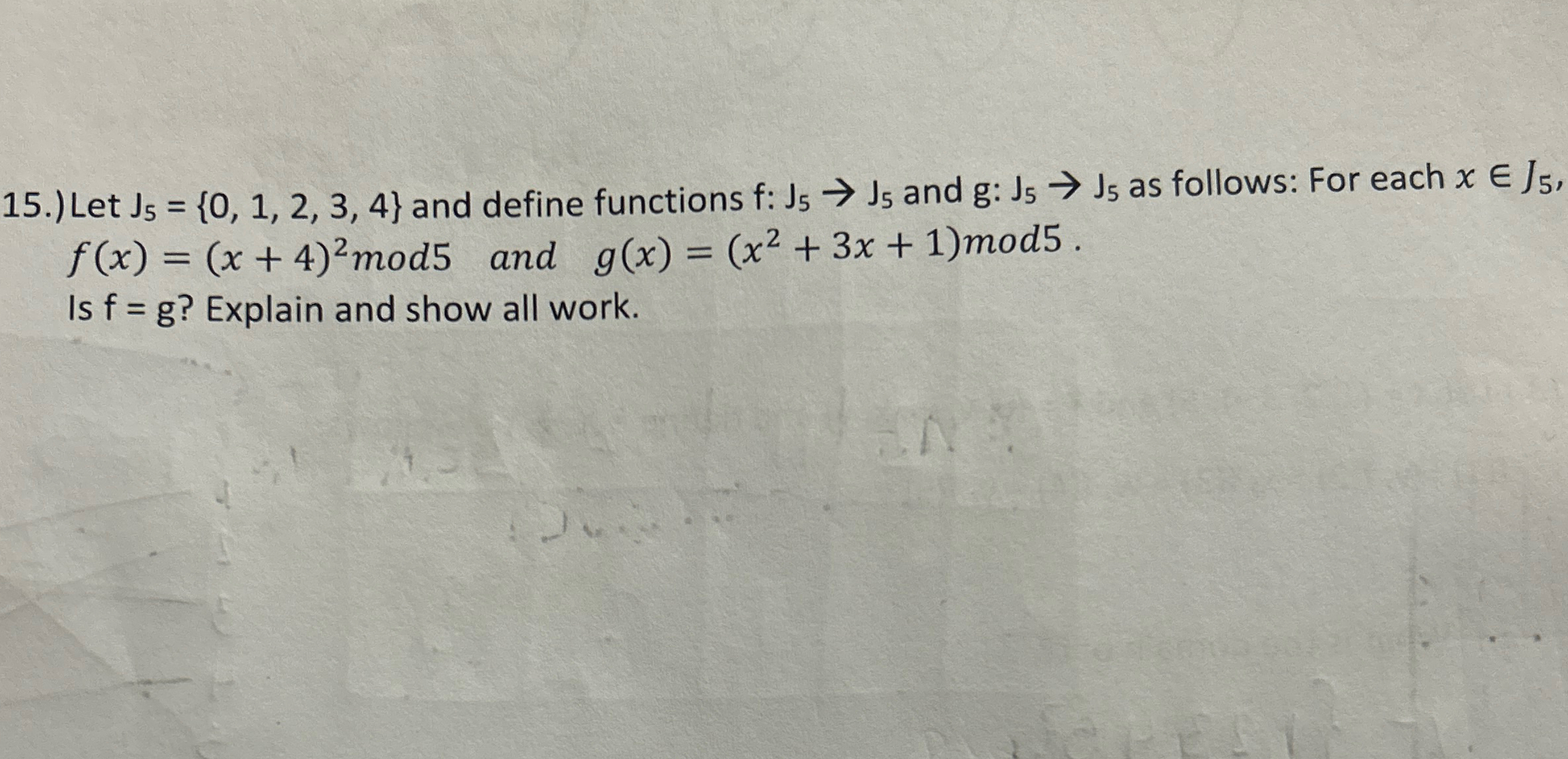 Solved 15.) ﻿Let J5={0,1,2,3,4} ﻿and define functions | Chegg.com