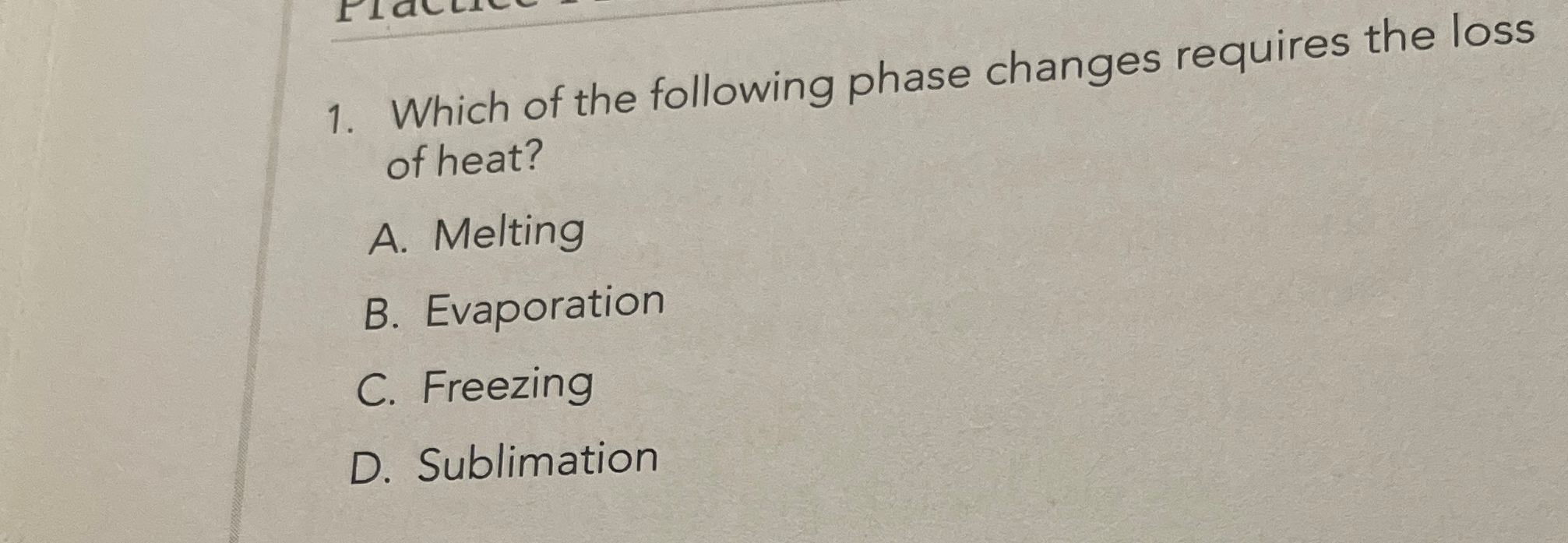 Solved Which of the following phase changes requires the | Chegg.com