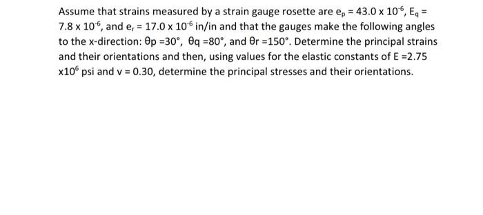 Solved Assume that strains measured by a strain gauge | Chegg.com