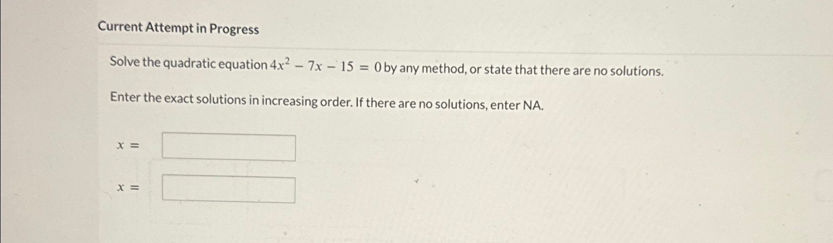 Solved Current Attempt in ProgressSolve the quadratic | Chegg.com