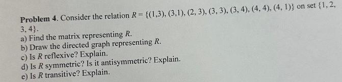 Solved Problem 4. Consider the relation | Chegg.com
