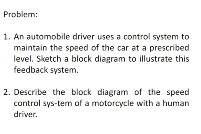Solved Problem:1. ﻿An automobile driver uses a control | Chegg.com