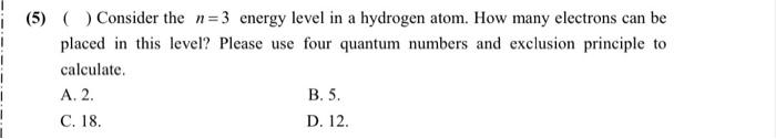Solved (5) Consider the n=3 energy level in a hydrogen atom. | Chegg.com