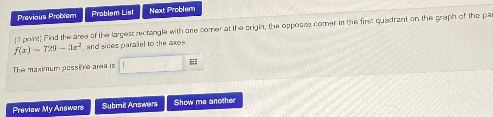 Solved (1 ﻿point) ﻿Find the area of the largest rectangle | Chegg.com