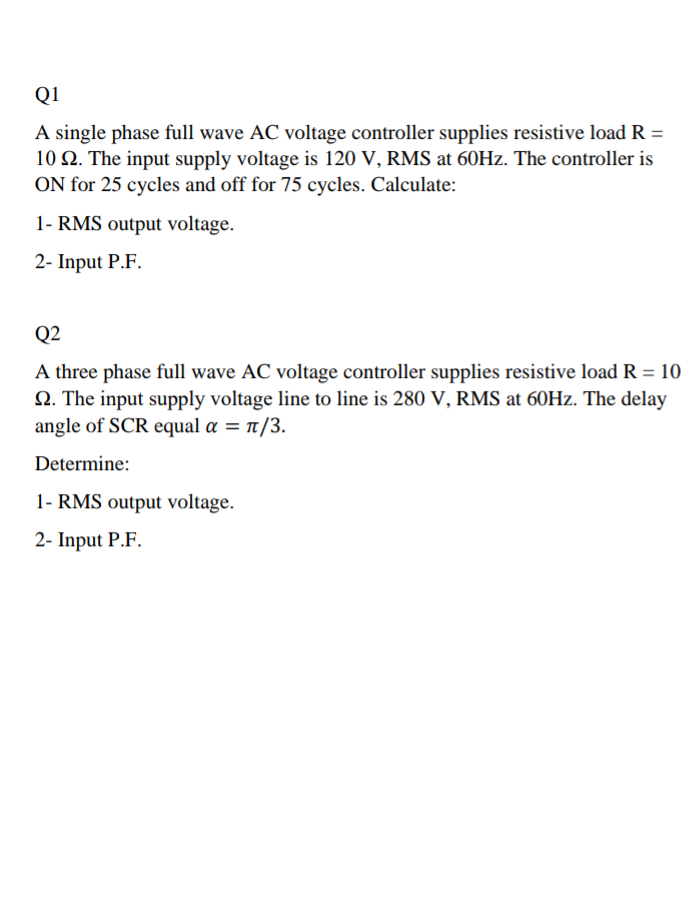 Solved Q1 A single phase full wave AC voltage controller | Chegg.com