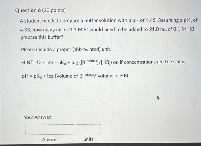Solved Question 6 (20 points) A student needs to prepare a | Chegg.com