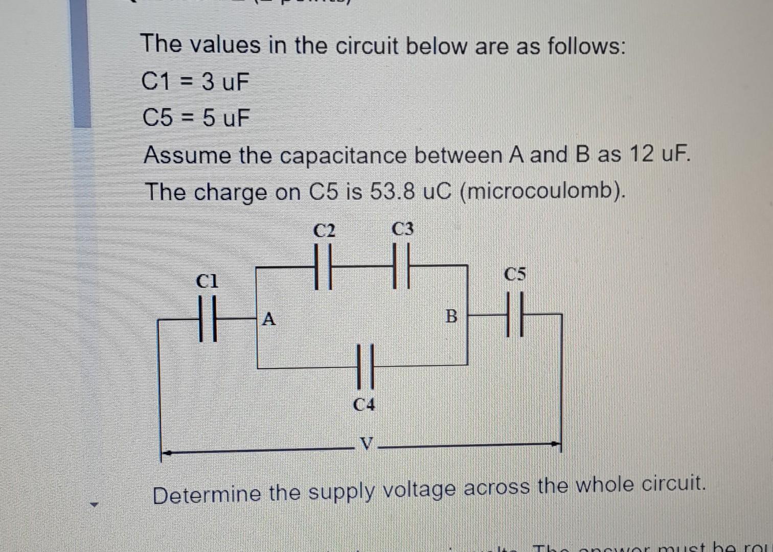 Solved The values in the circuit below are as follows: C1 = | Chegg.com