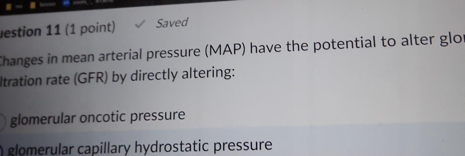 Solved Iestion 11 (1 point)Savedthanges in mean arterial | Chegg.com Solved Iestion 11 (1 point)Savedthanges in mean arterial | Chegg.com