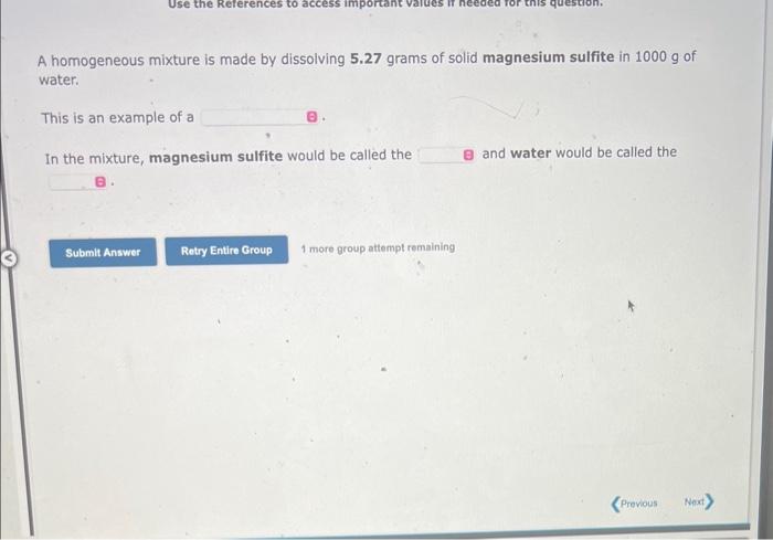 Solved A homogeneous mixture is made by dissolving 5.27grams | Chegg.com