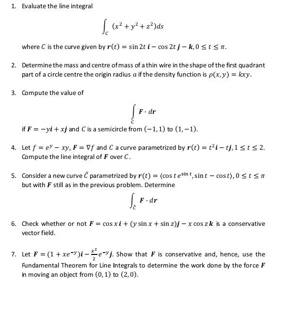 Solved 1. Evaluate the line integral F. (x2 + y2 +z?)ds | Chegg.com
