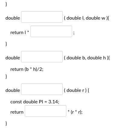 Solved 1. Create functions to find the area for rectangle, | Chegg.com
