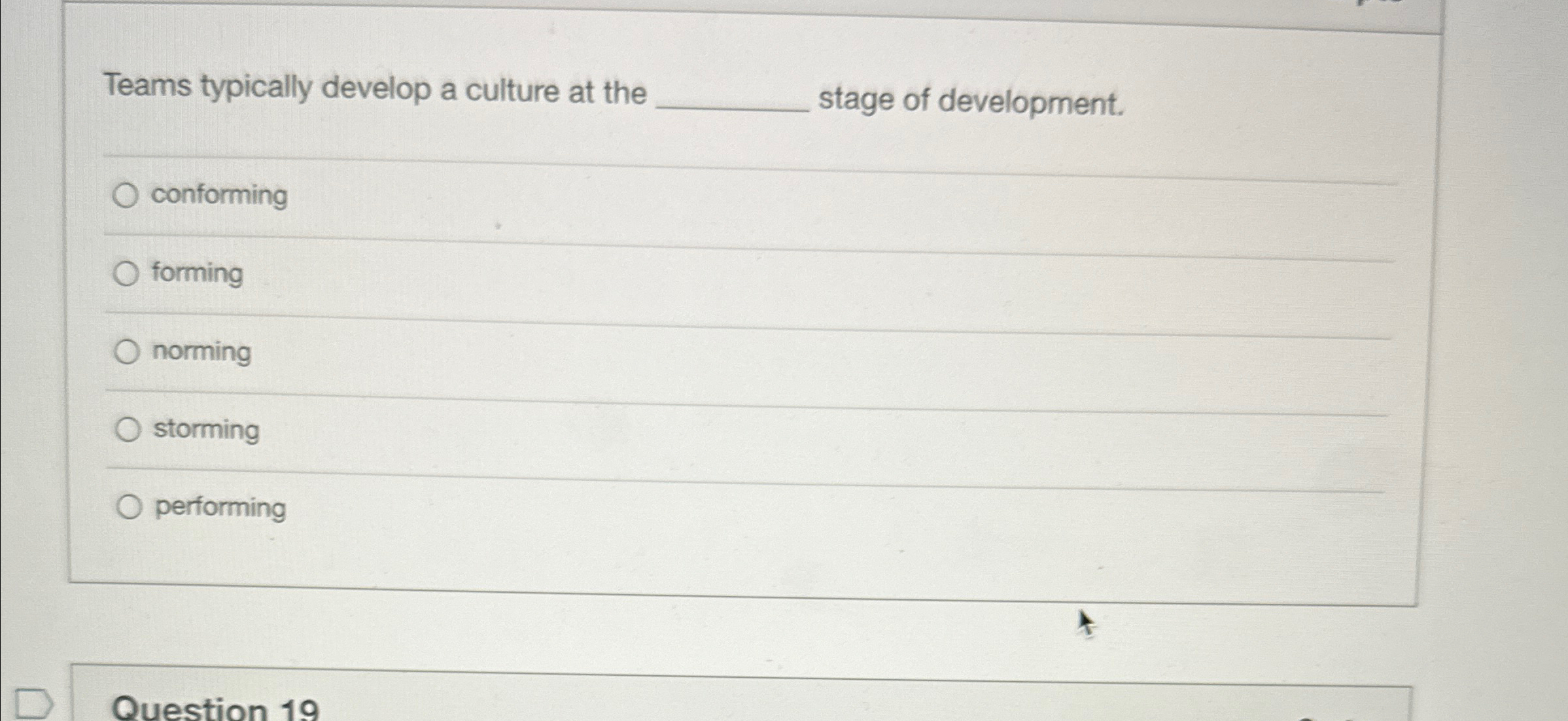 Solved Teams typically develop a culture at the ﻿stage of | Chegg.com