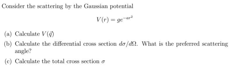 Solved Consider the scattering by the Gaussian | Chegg.com