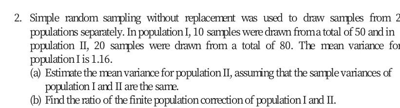 Solved 2. Simple random sampling without replacement was | Chegg.com