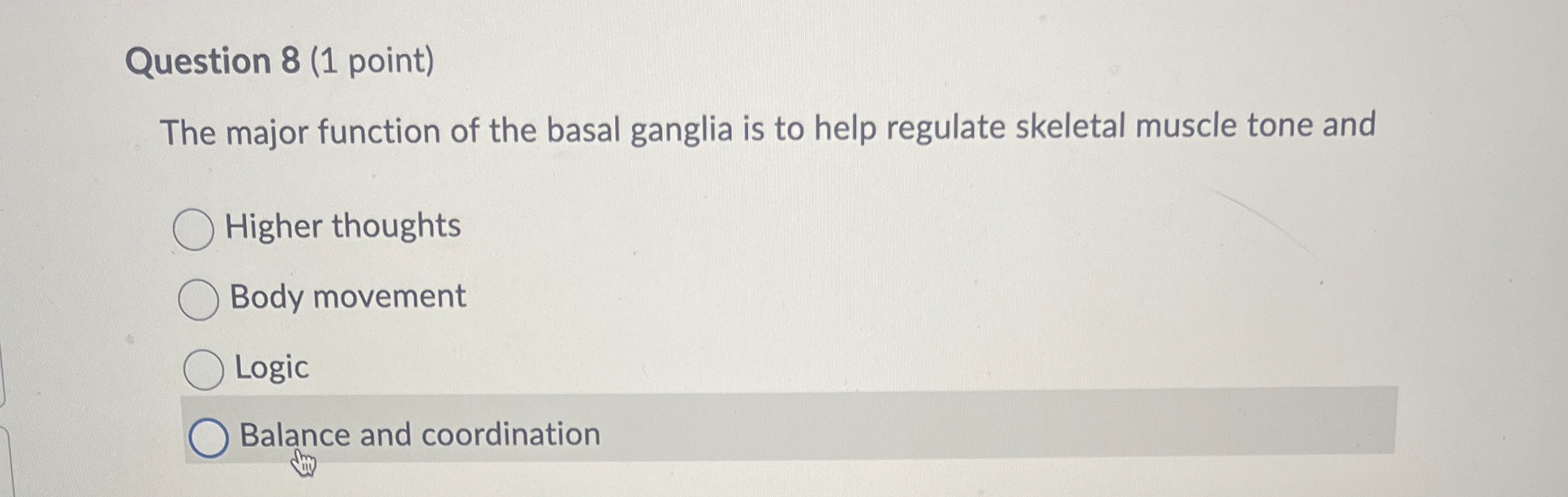 Solved Question 8 (1 ﻿point)The major function of the basal | Chegg.com