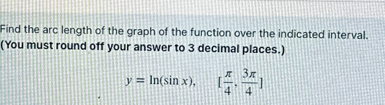 Solved Find the arc length of the graph of the function over | Chegg.com