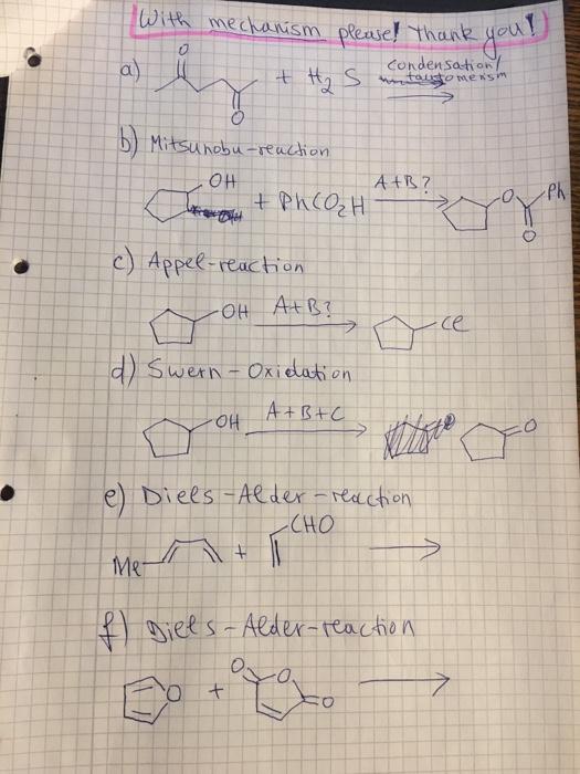 Solved With mechanism please! Thank you condensation/ + Ha s | Chegg.com