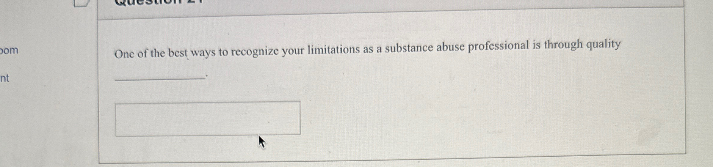 Solved One of the best ways to recognize your limitations as | Chegg.com