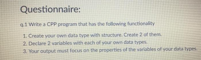 Solved Questionnaire: q.1 Write a CPP program that has the | Chegg.com