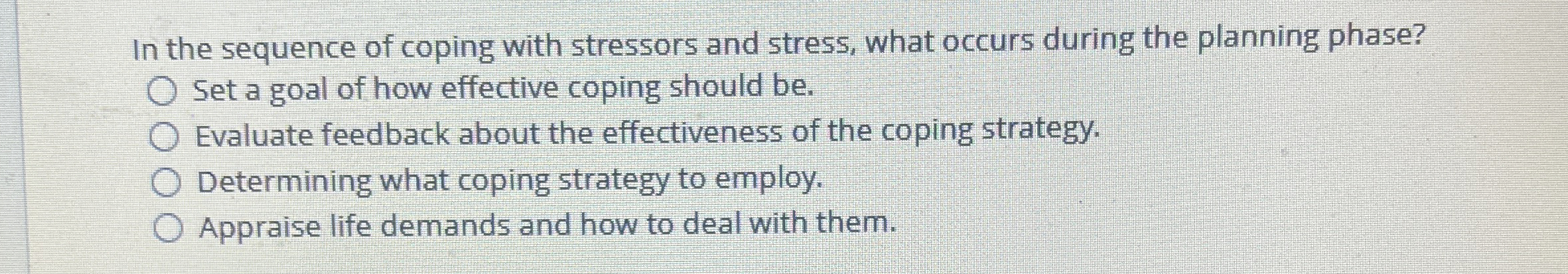 Solved In the sequence of coping with stressors and stress, | Chegg.com