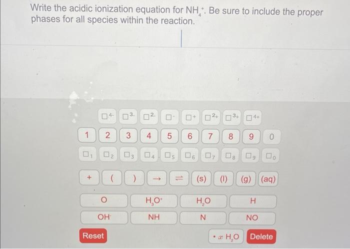 Solved Write the acidic ionization equation for NH4+. Be | Chegg.com