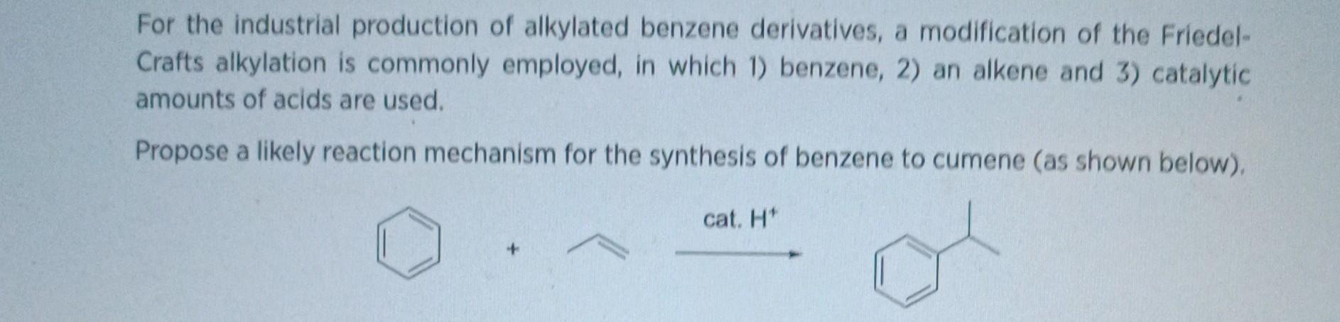 Solved For the industrial production of alkylated benzene | Chegg.com