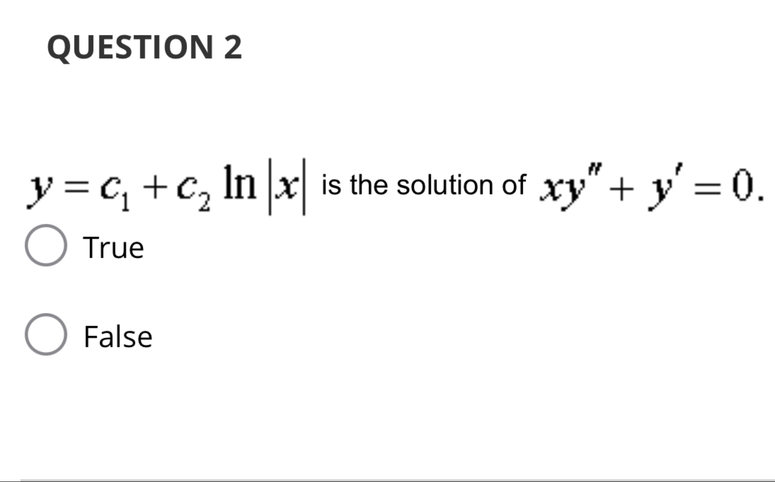 Solved QUESTION 2y=c1+c2ln|x| ﻿is the solution of | Chegg.com