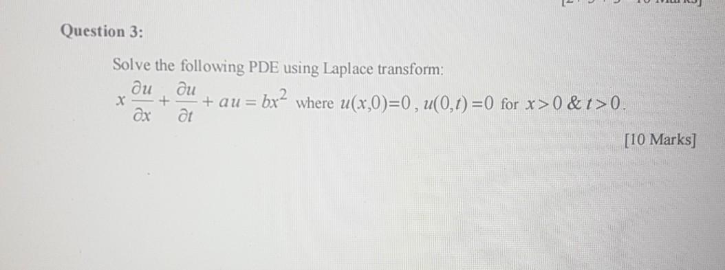 Solved Question 3: ou Solve the following PDE using Laplace | Chegg.com