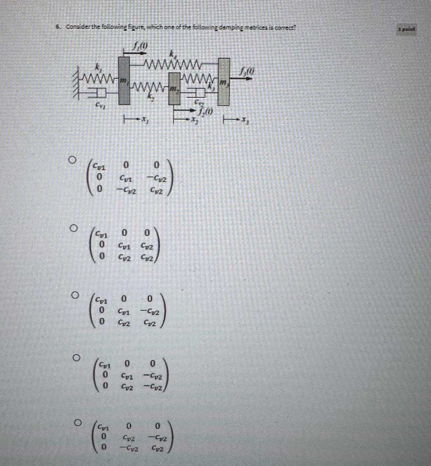 Solved 1ps-13([cv1,0,0],[0,cv1,-cv2],[0,-cv2,cv2])([cv1,0,0] | Chegg.com