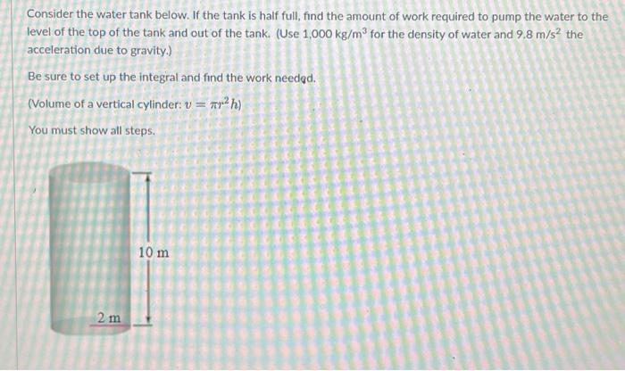 Solved Consider the water tank below. If the tank is half | Chegg.com