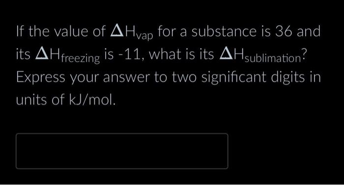 Solved If the value of \\( \\Delta H_{\\text {vap }} \\) for | Chegg.com