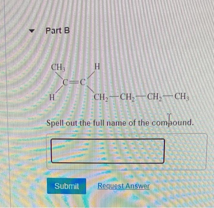 Solved Part B CH3 H CEC H CH, CH, — CH, — CH, Spell out the | Chegg.com