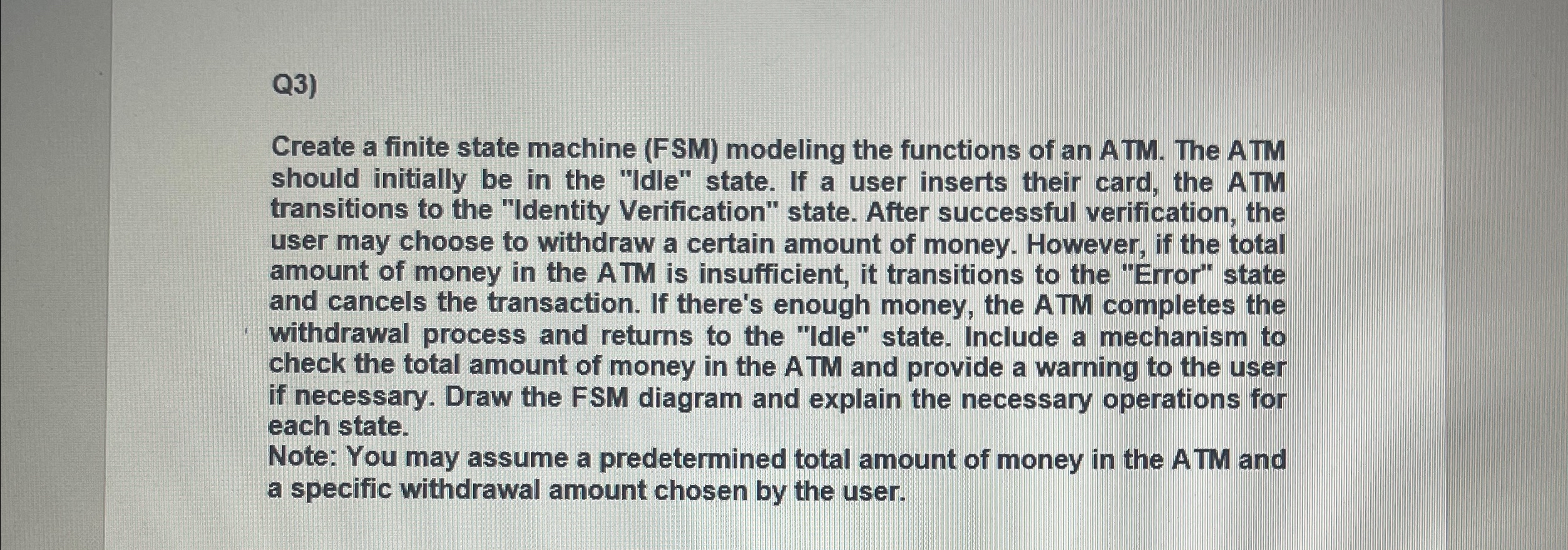 Solved Q3)Create a finite state machine (FSM) ﻿modeling the | Chegg.com