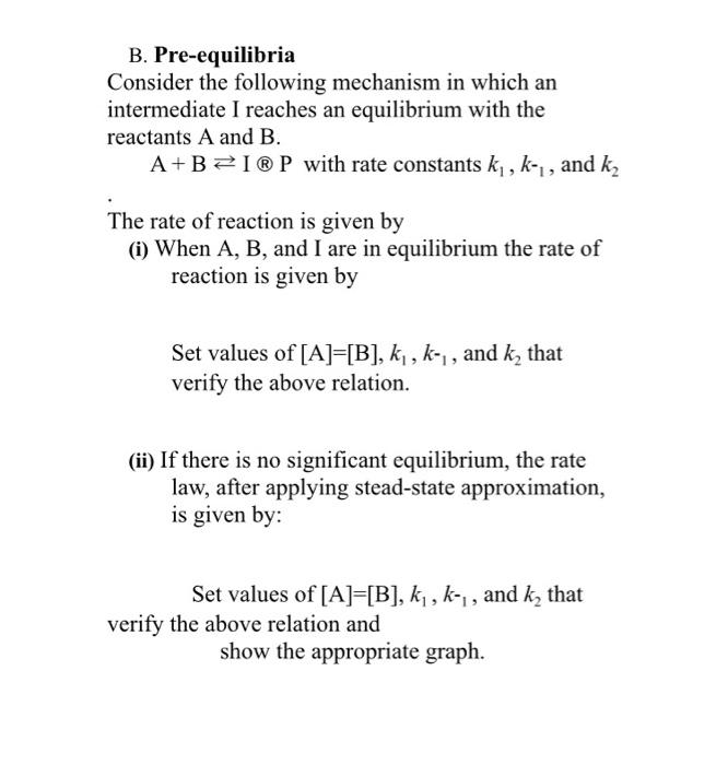 Solved B. Pre-equilibria Consider the following mechanism in | Chegg.com