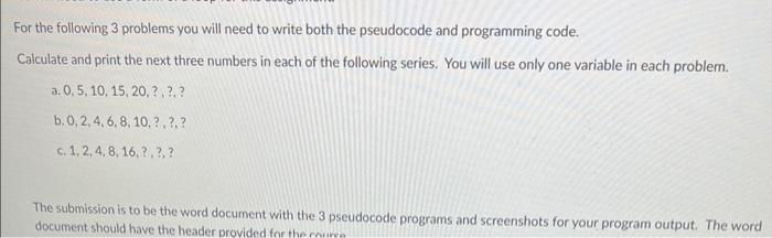 Solved For the following 3 problems you will need to write | Chegg.com